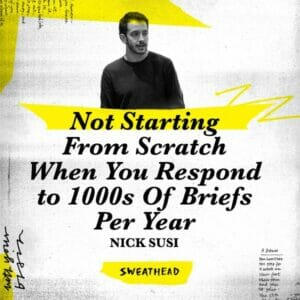 Not Starting From Scratch When You Respond to 1000s Of Briefs Per Year - Nick Susi, Head of ...